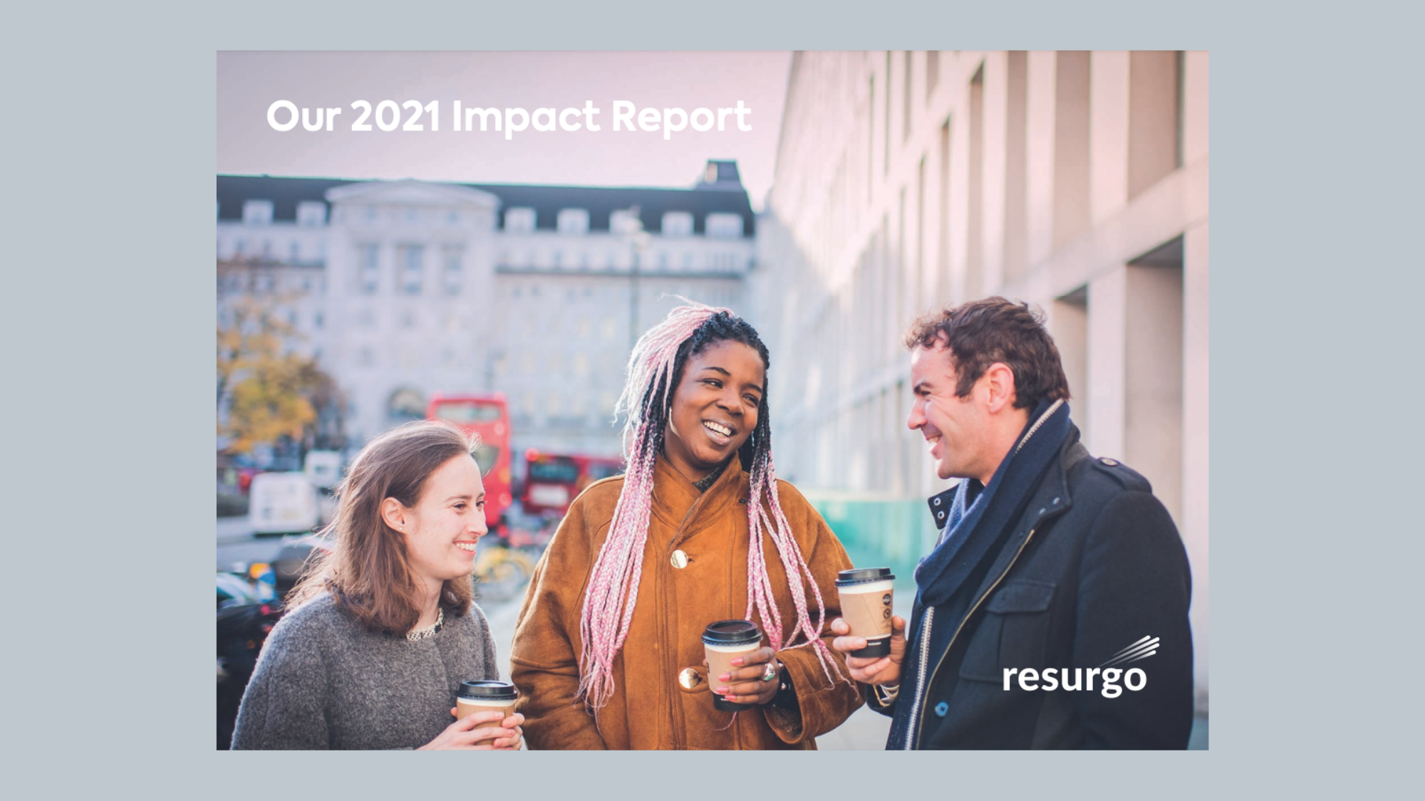 Our 2021 Impact Report - Resurgo
